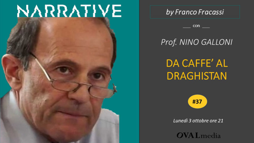 Prof. Nino Galloni | NARRATIVE by Franco Fracassi #36 | OVALmedia