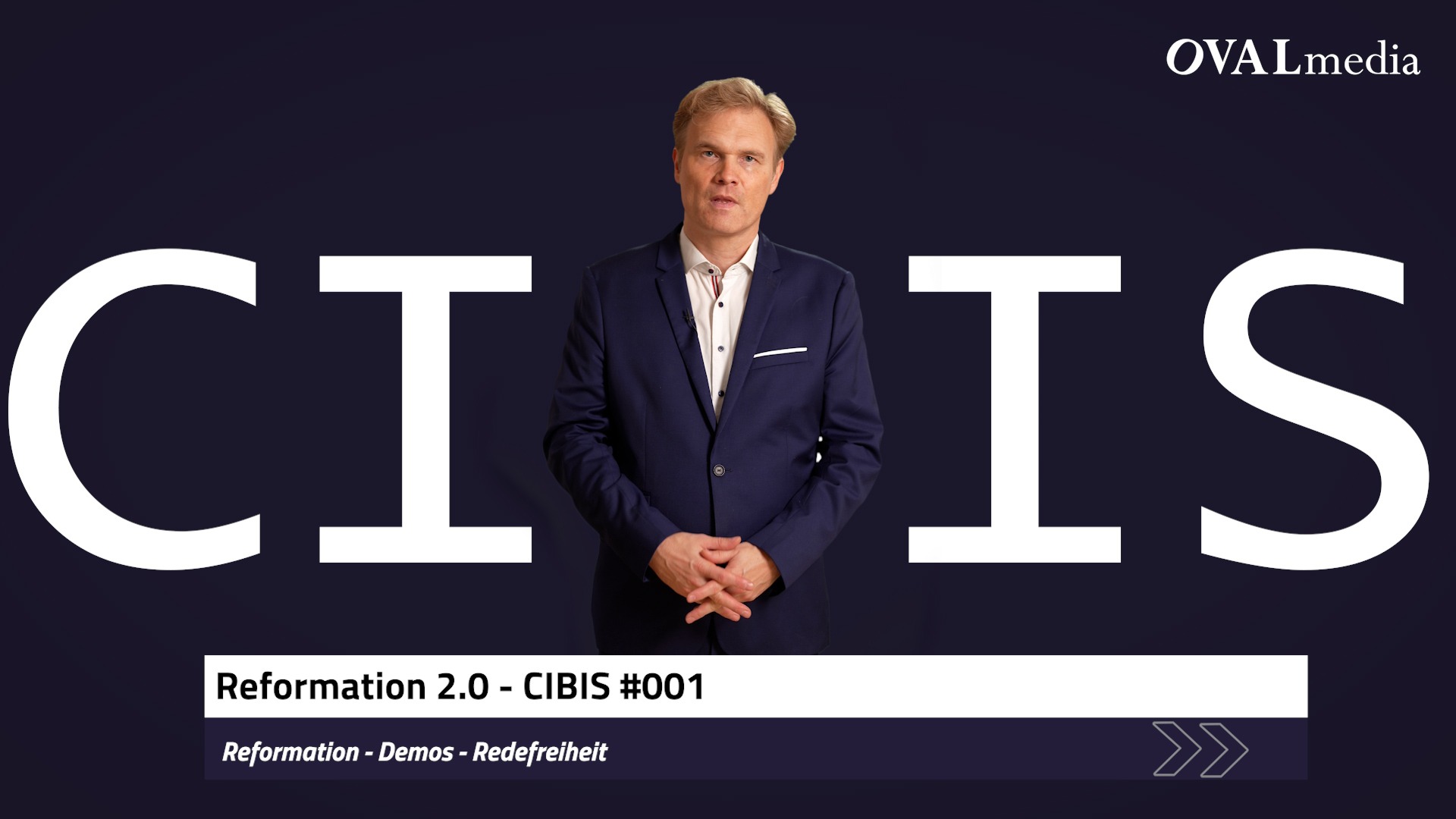Reformation 2.0 - CIBIS #001 | OVALmedia